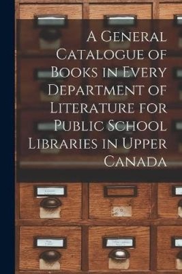 A General Catalogue of Books in Every Department of Literature for ...