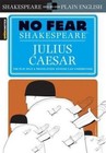 Julius Caesar: No Fear Shakespeare Side-By-Side Plain English ...