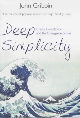 Deep Simplicity: Chaos, Complexity and the Emergenc... by Gribbin, John Hardback | eBay