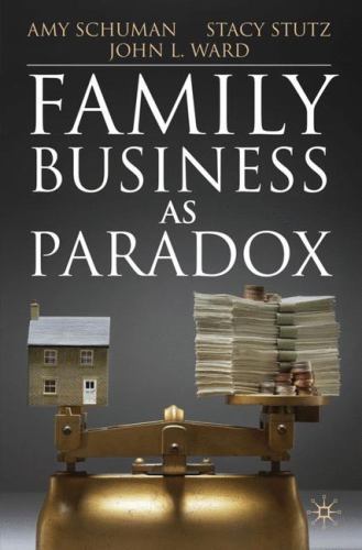 A Family Business Publication: Family Business As Paradox by Amy ...