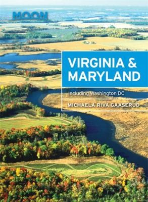 Moon Virginia & Maryland: Including Washington DC by Gaaserud, Michaela ...