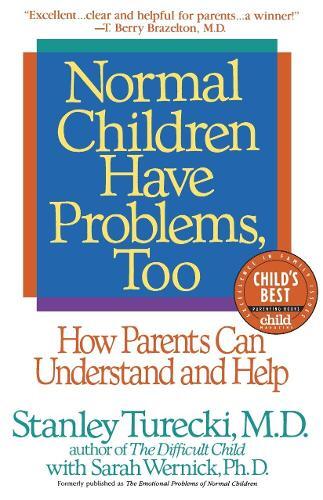 Sarah Wernick Stanley Turecki Normal Children Have Problems, Too (Poche ...
