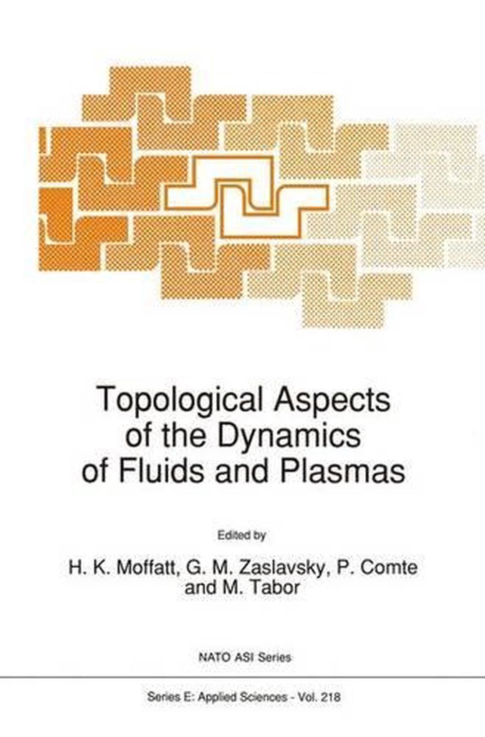 Topological Aspects of the Dynamics of Fluids and Plasmas: Proceedings ...