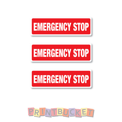 Emergency Stop sticker 3 pack 100mm quality water/fade proof vinyl work ...