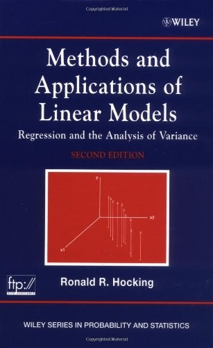 METHODS AND APPLICATIONS OF LINEAR MODELS: REGRESSION AND By Ronald R ...