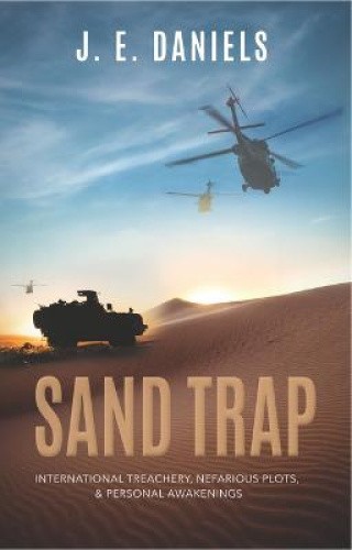 Sand Trap: International Treachery, Nefarious Plots, & Personal ...