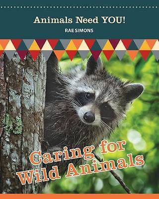 Caring for Wild Animals by Rae Simons (2016, Trade Paperback) for sale ...