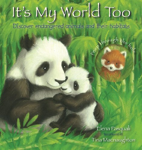 It's My World Too: Discover Endangered Animals and Their Habitat ...