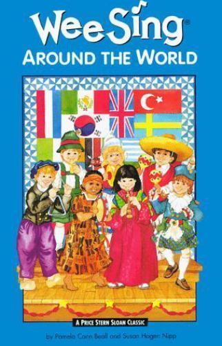Wee Sing Ser.: Around the World by Susan Hagen Nipp and Pamela Conn ...
