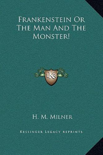 Frankenstein or the Man and the Monster! by H. M. Milner (2010 ...