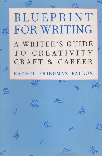 BLUEPRINT FOR WRITING: A WRITER'S GUIDE TO CREATIVITY By Rachel ...