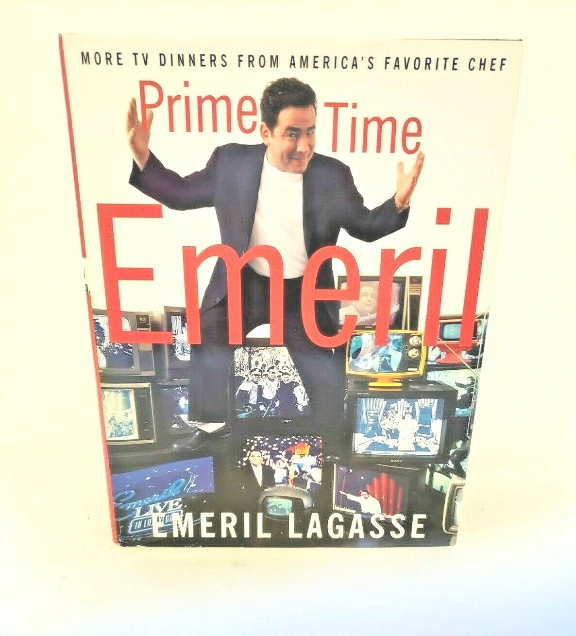 Prime Time Emeril : More TV Dinners from America's Favorite Chef by ...