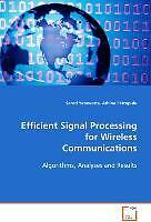 Efficient Signal Processing For Wireless Communications von Sarod Yatawatta (2013, Taschenbuch ...