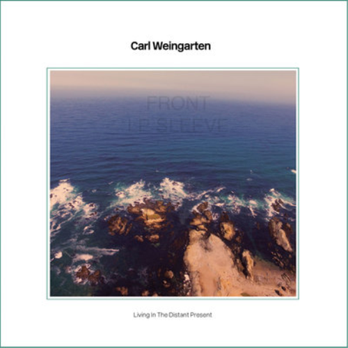 Carl Weingarten Living in the Distant Present (CD) Album 5024545822229 ...