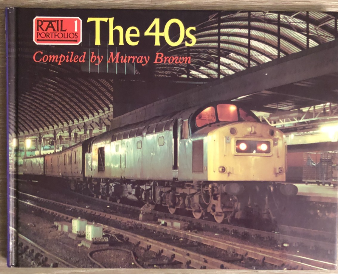 CLASS 40 RAILWAY HARD COVER BOOK . COLOUR PICTURES. | eBay UK