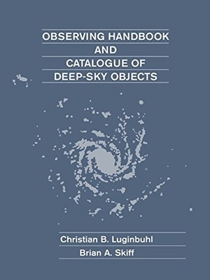 OBSERVING HANDBOOK AND CATALOGUE OF DEEP-SKY OBJECTS By Christian B ...