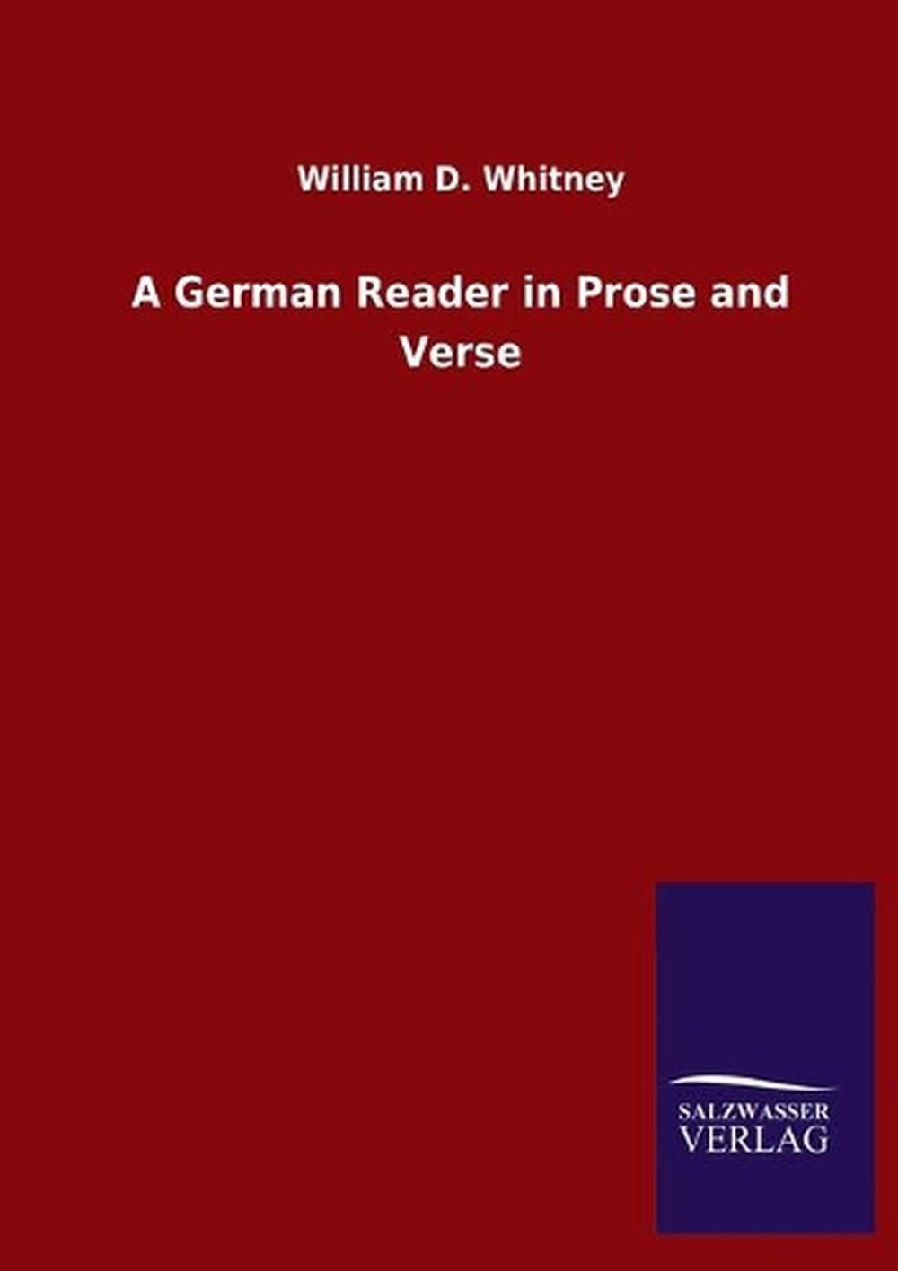 A German Reader in Prose and Verse by William D. Whitney Paperback Book ...