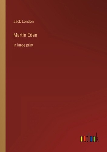 Martin Eden: in large print by Jack London Paperback Book | eBay
