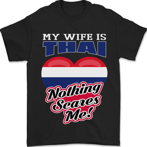 Rien Ne Me Fait Peur Ma Femme Est Thaïlandaise T-Shirt Pour Hommes 100% ...