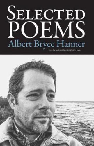 Selected Poems by Albert Hanner (2016, Trade Paperback) for sale online ...