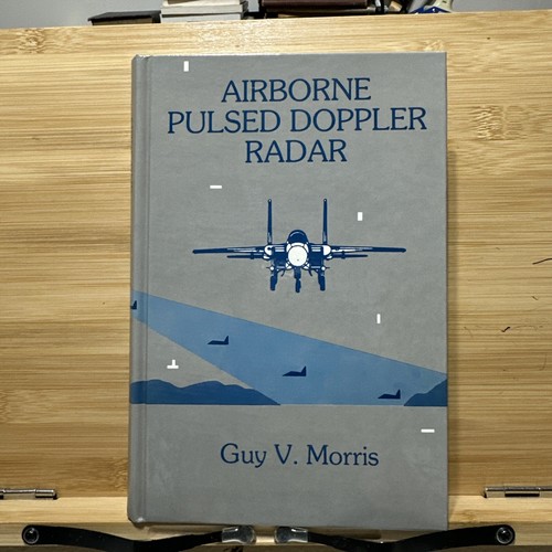 Airborne Pulsed Doppler Radar Guy Morris Hardcover 1988 9780890062722| eBay