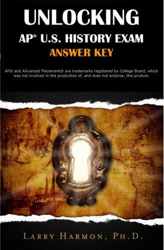 Unlocking the AP U. S. History Exam : Answer Key by Larry Harmon (2018 ...
