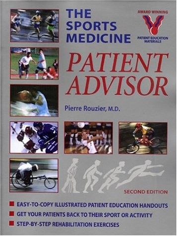 THE SPORTS MEDICINE PATIENT ADVISOR By Pierre Rouzier & Tammy White ...