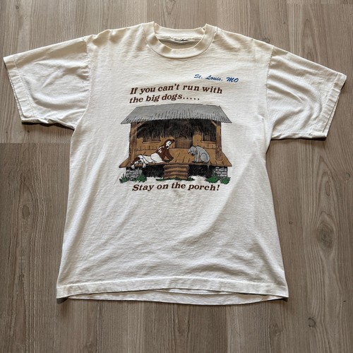 Vintage 90's If You Can't Run With the Big Dogs Stay on the Porch White ...