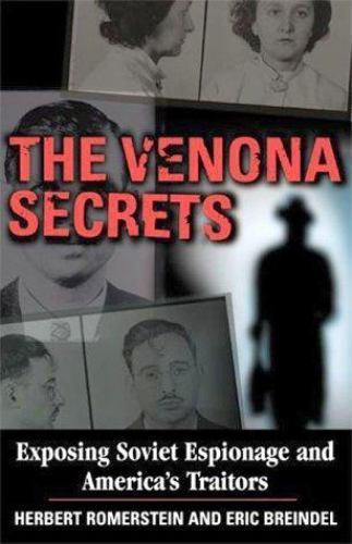 Venona Secrets : Exposing Soviet Espionage and America's Traitors by ...