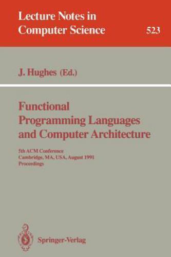 Lecture Notes in Computer Science Ser.: Functional Programming ...