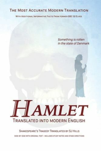 Hamlet Translated Into Modern English: The most accurate line-by-line ...