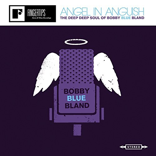 BOBBY BLUE BLAND - Angel In Anguish: Deep Deep Soul Of Bobby Bland - CD ...