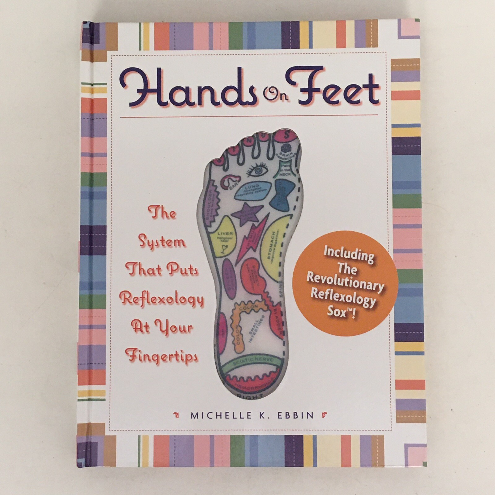 Hands on Feet : The System That Puts Reflexology at Your Fingertips by ...