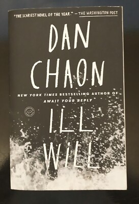 Ill Will : A Novel by Dan Chaon (2018, Trade Paperback) 9780345476050| eBay