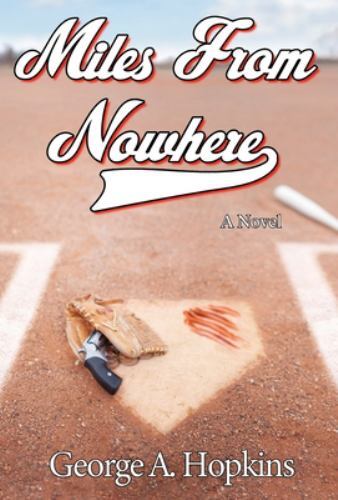 Miles From Nowhere by Hopkins, George a. 9781662845215| eBay