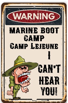 Marine Boot Camp Sign I Can't Heat You Camp Leieune Tin Sign 8 x 12 | eBay
