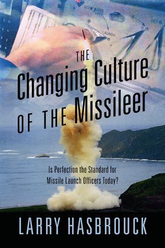 Changing Culture of the Missileer : Is Perfection the Standard for ...