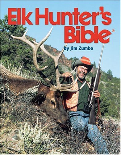 ELK HUNTER'S BIBLE By Jim Zumbo - Hardcover **BRAND NEW** 9780883172506 ...