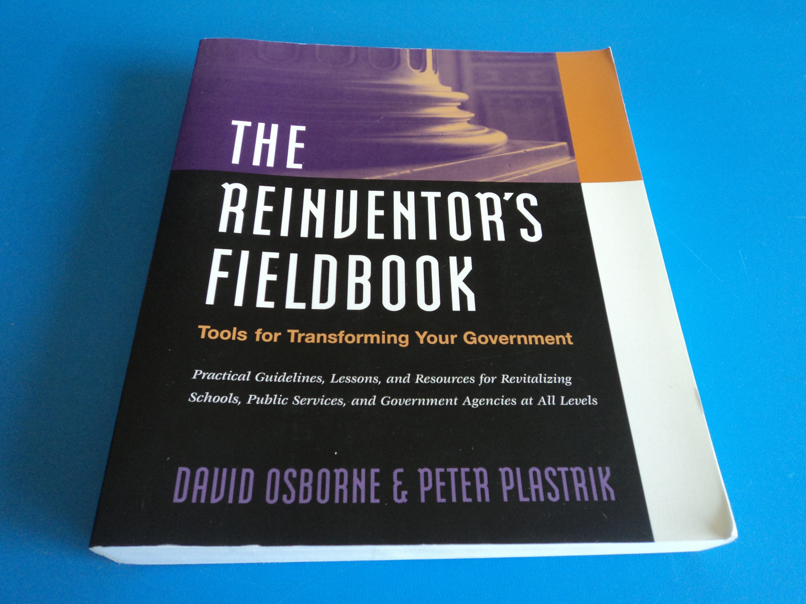 The Reinventor's Fieldbook Tools for Transforming Your Government by ...