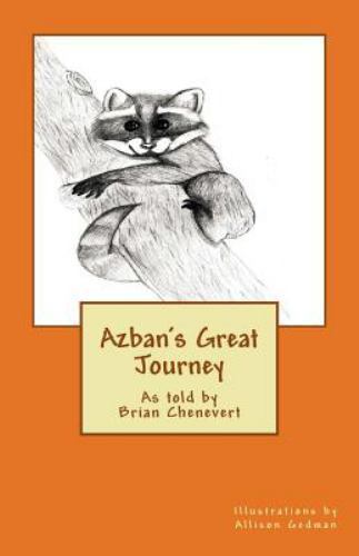 Azban's Great Journey by Brian Chenevert (2015, Trade Paperback) for ...
