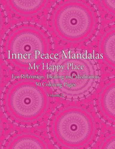 Inner Peace Mandalas - My Happy Place - for Relaxation, Healing and ...