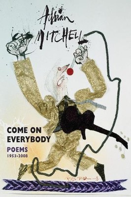 Adrian Mitchell Come On Everybody (Tascabile) | eBay