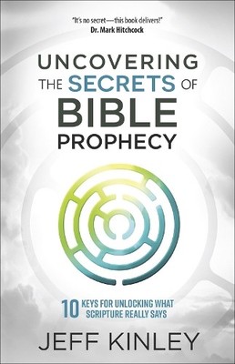 Jeff Kinley Uncovering the Secrets of Bible Prophecy (Poche) | eBay