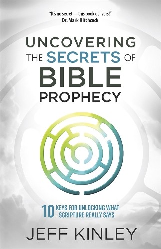 Jeff Kinley Uncovering the Secrets of Bible Prophecy (Poche) | eBay