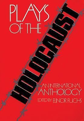 Plays of the Holocaust : An International Anthology by Elinor Fuchs ...