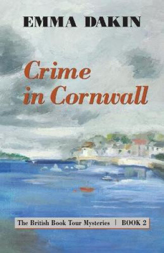 Crime in Cornwall (British Booktour Mysteries) by Dakin, Emma ...