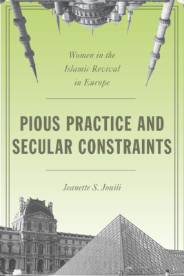 Pious Practice And Secular Constraints: Women In The Islamic Revival In ...