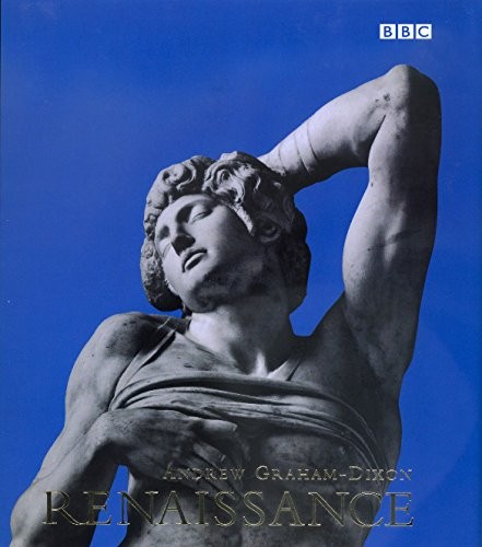 RENAISSANCE By Andrew Graham-dixon - Hardcover *Excellent Condition ...