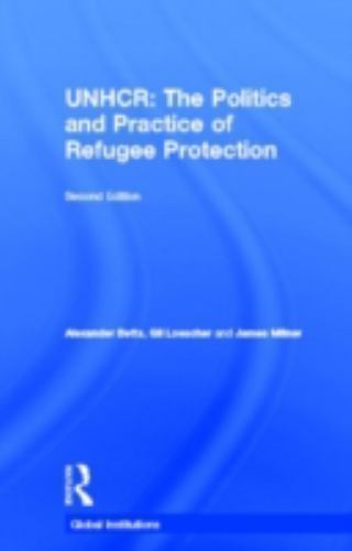 Global Institutions Ser.: United Nations High Commissioner for Refugees ...