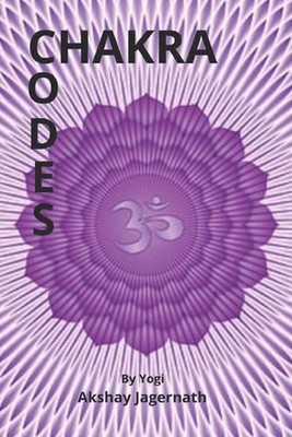 Chakra Codes by Akshay Jagernath Paperback Book | eBay Australia